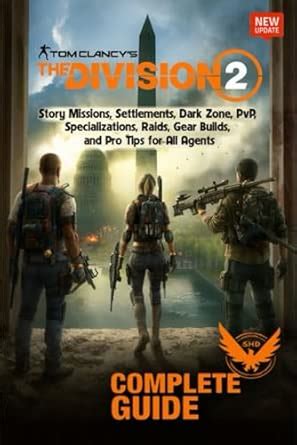 Tom Clancys The Division 2 Complete Guide And Walkthrough Updated For