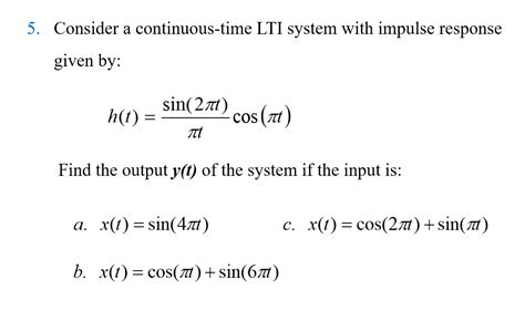 Solved Consider A Continuous Time LTI System With Impulse Chegg