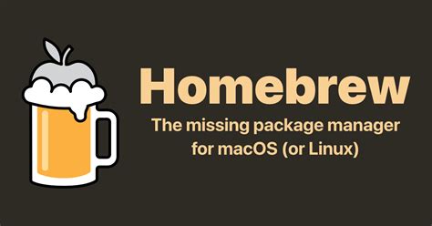 Менеджер недостающих пакетов для Macos и Linux — Homebrew