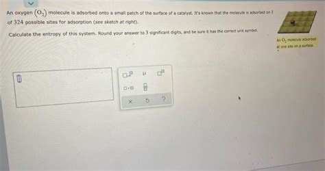 Solved An Oxygen 02 Molecule Is Adsorbed Onto A Small