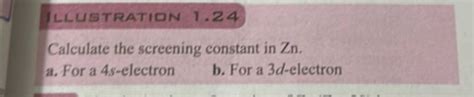 Illuetration 124calculate The Screening Constant In Zna For A 4s Ele