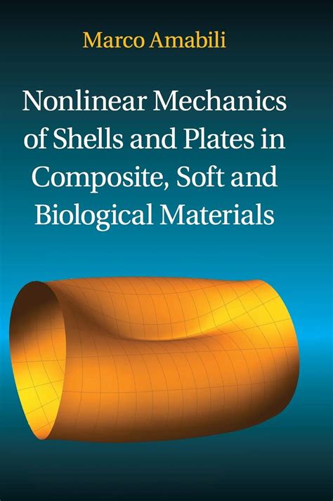 Buy Nonlinear Mechanics Of Shells And Plates In Composite Soft And Biological Materials Online