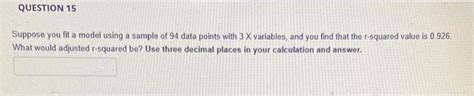 Solved Suppose You Fit A Model Using A Sample Of Data Chegg