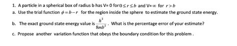 A Particle In A Spherical Box Of Radius B Has V Chegg
