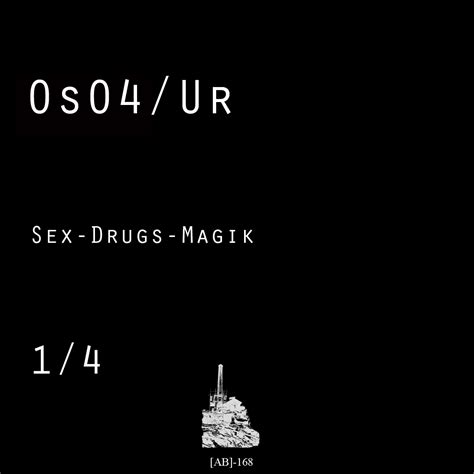 Ab 168 Oso4ur Sex Drugs Magik 2015 Free Download Borrow