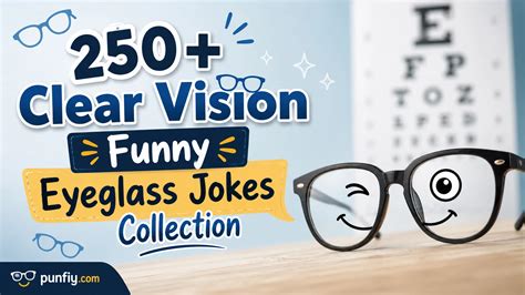 250 Clear Vision Funny Eyeglass Jokes Collection
