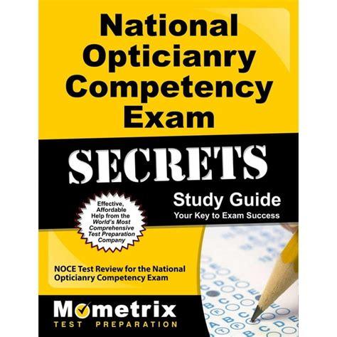 National Opticianry Competency Exam Secrets Study Guide Noce Test