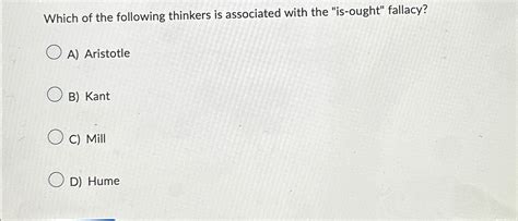 Solved Which Of The Following Thinkers Is Associated With