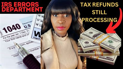 Irs Errors Department Why You Are Still Waiting On Your 2024 Tax
