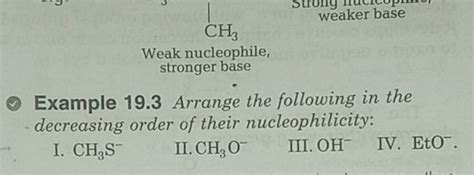 Weak Nucleophile Stronger Base Example 193 Arrange The Following In The