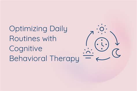 Optimizing Daily Routines With Cognitive Behavioral Therapy Book Now