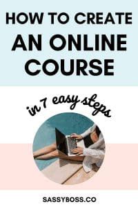 How To Create An Online Course In Easy Steps Sassy Boss