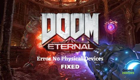 Doom Eternal Error No Physical Devices How To Fix It Quickly