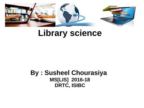 Introduction To Library Science Pptx