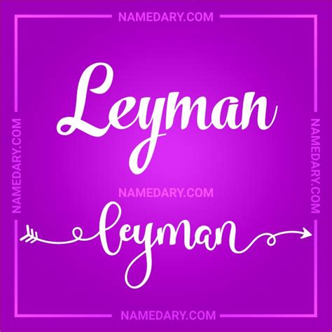 Leyman Meaning Origin Traits And More Namedary