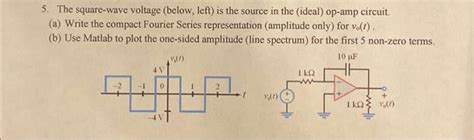 Solved 5 The Square Wave Voltage Below Left Is The