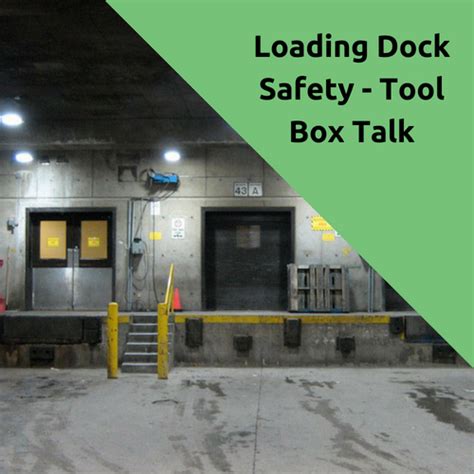 Loading Dock Safety Toolbox Talk At Rosalind Rinaldi Blog