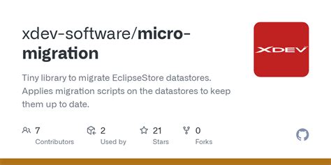 Github Xdev Softwaremicro Migration Tiny Library To Migrate Eclipsestore Datastores Applies