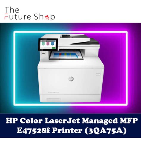 Hp Color Laserjet Managed Mfp E47528f Printer 3qa75a Shopee Malaysia