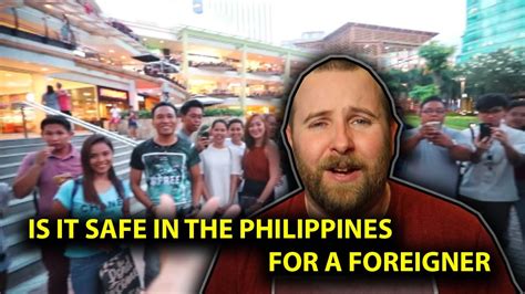 Is The Philippines Safe Place For Foreigners Reaction And Thoughts
