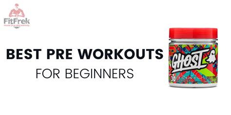 Top 7 Best Pre Workouts For Beginners [2026 Guide] Fitfrek