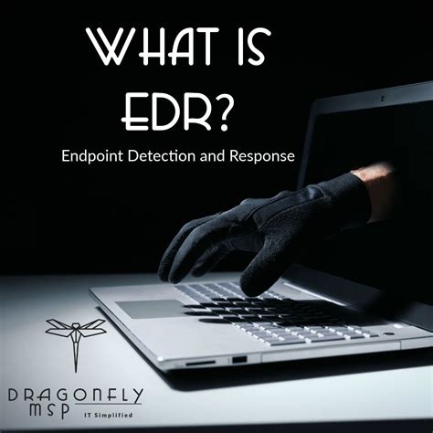 What Is Edr And Why It Matters For Small Businesses Dragonfly Msp