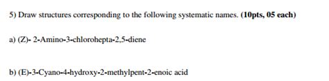 Solved Draw Structures Corresponding To The Following Chegg