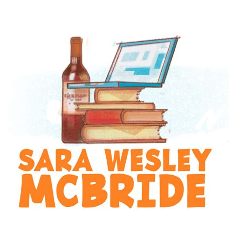 Sara Wesley Mcbride Author