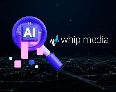 Whip Media Deploys Ai Powered Tools Across Its Saas Solutions To Solve