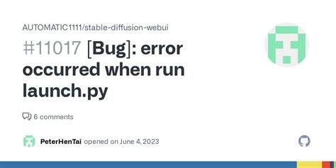 Bug Error Occurred When Run Launch Py Issue AUTOMATIC Stable Diffusion Webui