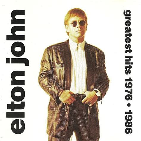 Greatest Hits 1976 1986 Compilation Album By Elton John Best Ever