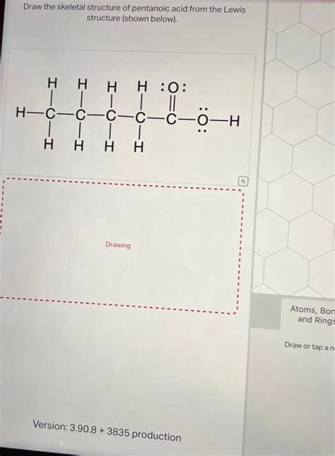 Solved Draw The Skeletal Structure Of Pentanoic Acid From
