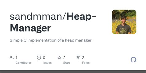 github sandmman heap manager simple c implementation of a heap manager