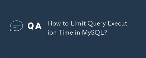 如何限制mysql中的查詢執行時間？ mysql教程 php中文網