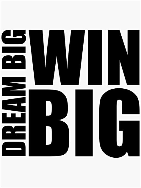 Dream Big Win Big Sticker By Johnnet Redbubble