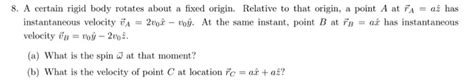 Solved A Certain Rigid Body Rotates About A Fixed Origin Chegg