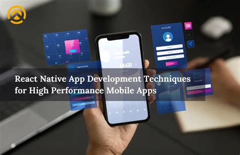 React Native App Development Techniques Develop High Performance