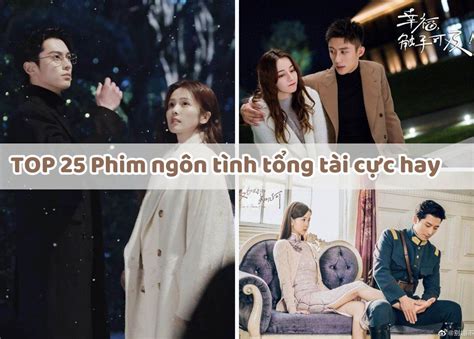Top 25 Phim Ngôn Tình Tổng Tài Hay Bá Đạo Đáng Xem Nhất 2024 Tiki