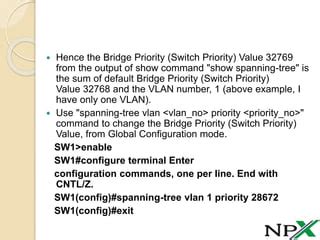 Spanning Tree Bridge Root Priority Value Extended System ID PPTX