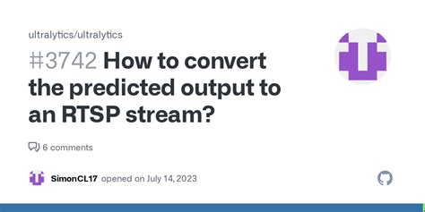how to convert the predicted output to an rtsp stream · issue 3742
