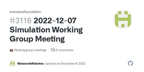 2022 12 07 simulation working group meeting · autowarefoundation