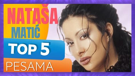 Top 5 Pesama NataŠa MatiĆ Gold Music Tv Youtube