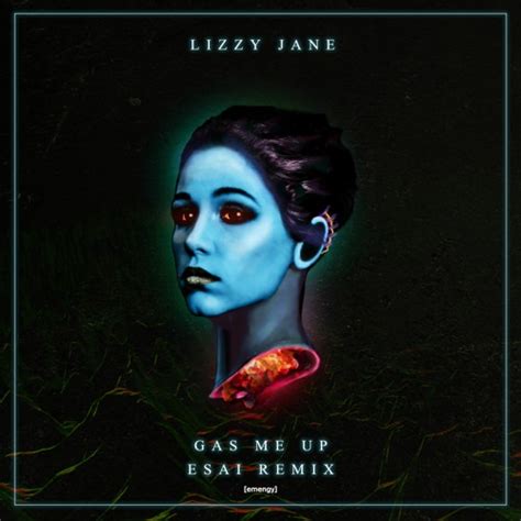 Lizzy Jane Gas Me Up Emengy