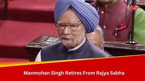 You Will Always Remain A Hero Congress As Manmohan Singh Retires From Rajya Sabha India