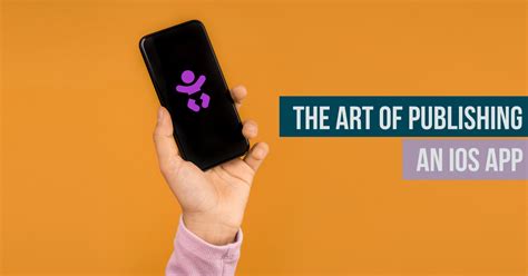 The Art Of Publishing An IOS App Things You Must Have Experienced