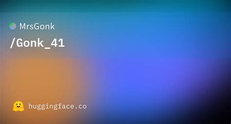 Mrsgonk Gonk 41 · Hugging Face
