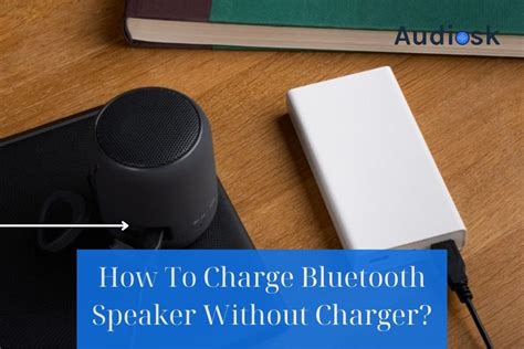 How To Charge Bluetooth Speaker Without Charger