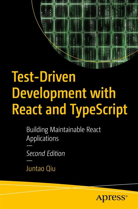 Test Driven Development With React And Typescript Ebook By Juntao Qiu Epub Rakuten Kobo