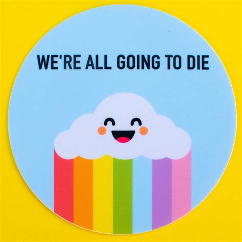 Were All Going To Die Sticker Madam Clutterbuckets Neurodiverse