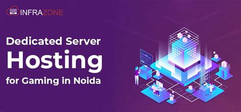 Best Dedicated Server Hosting For Gaming In Noida